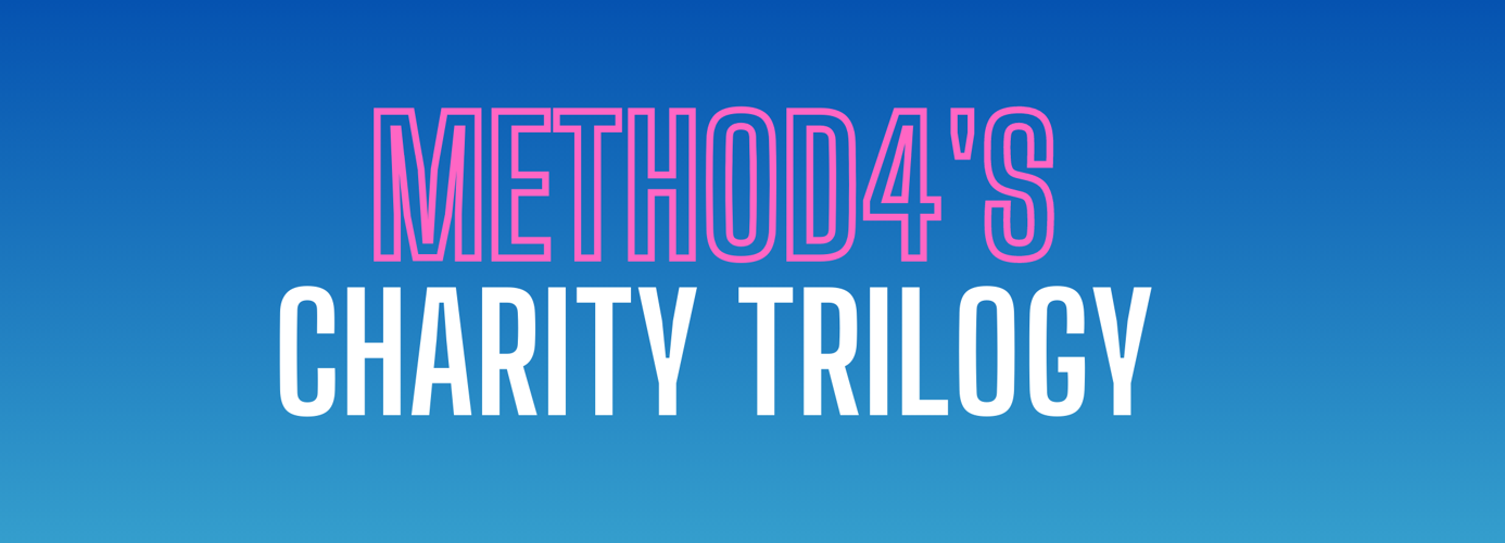 Method4’s Charity Trilogy | Method4